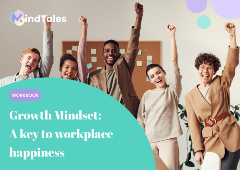 Growth Mindset: A key to workplace happiness - MindTales